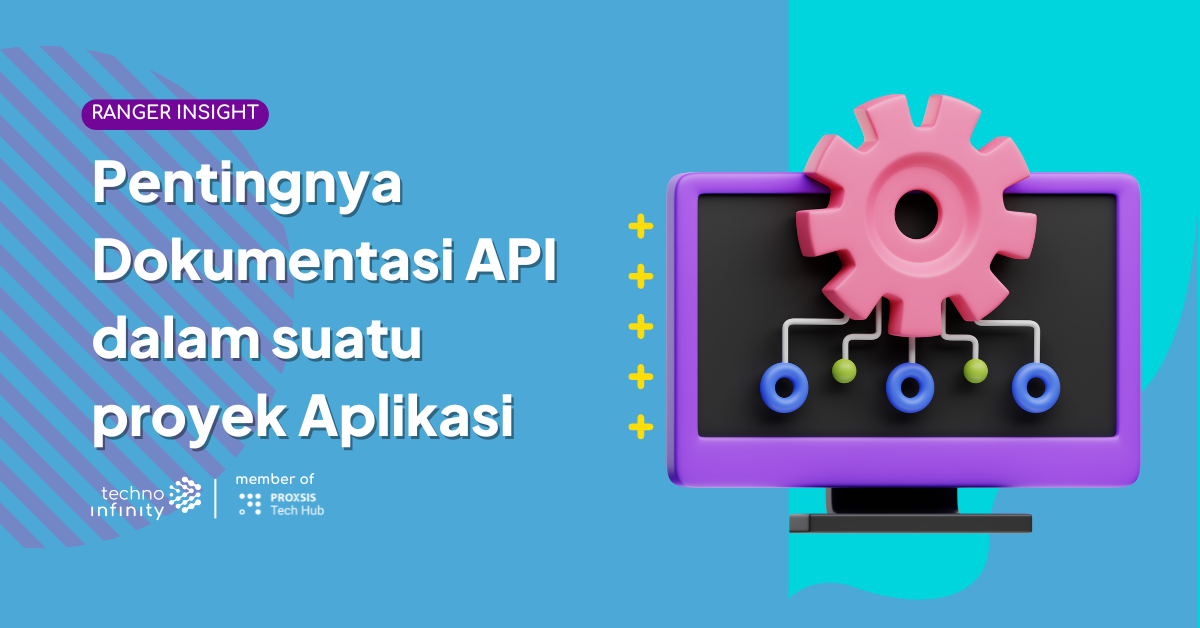 Pentingnya Dokumentasi API dalam suatu proyek Aplikasi - Techno Infinity